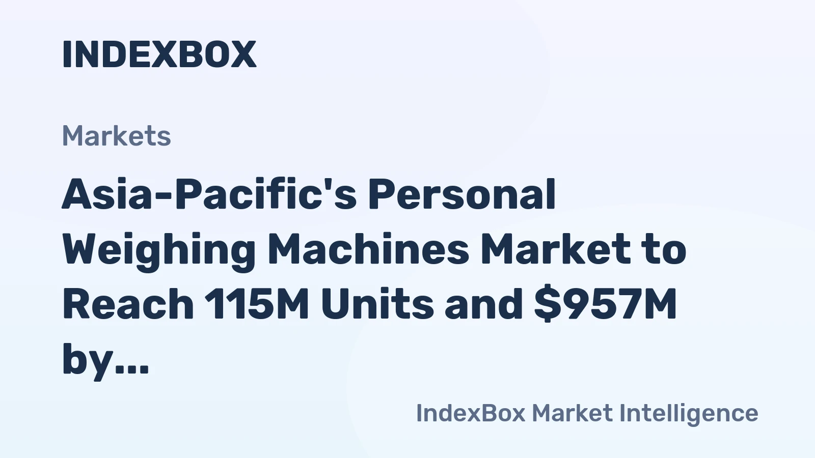 Asia-Pacific's Personal Weighing Machines Market to Reach 115M Units and $957M by 2035