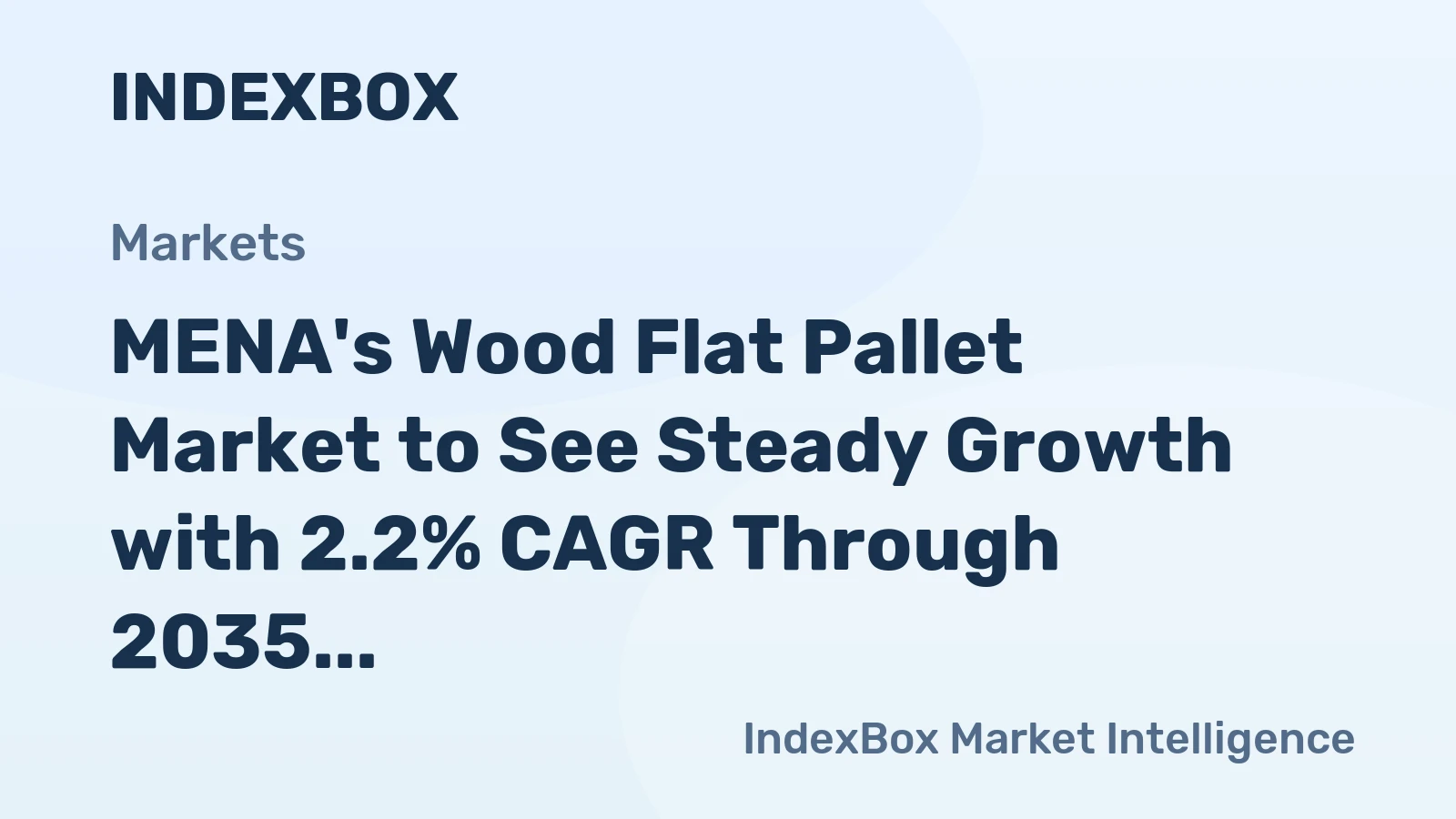 MENA's Wood Flat Pallet Market to See Steady Growth with 2.2% CAGR Through 2035