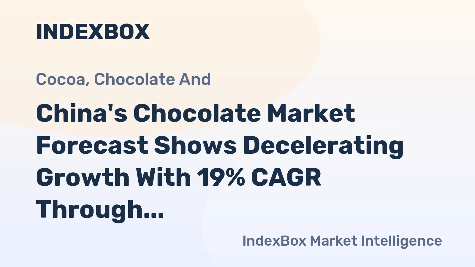 China's Chocolate Market Forecast Shows Decelerating Growth With 19% CAGR Through 2035
