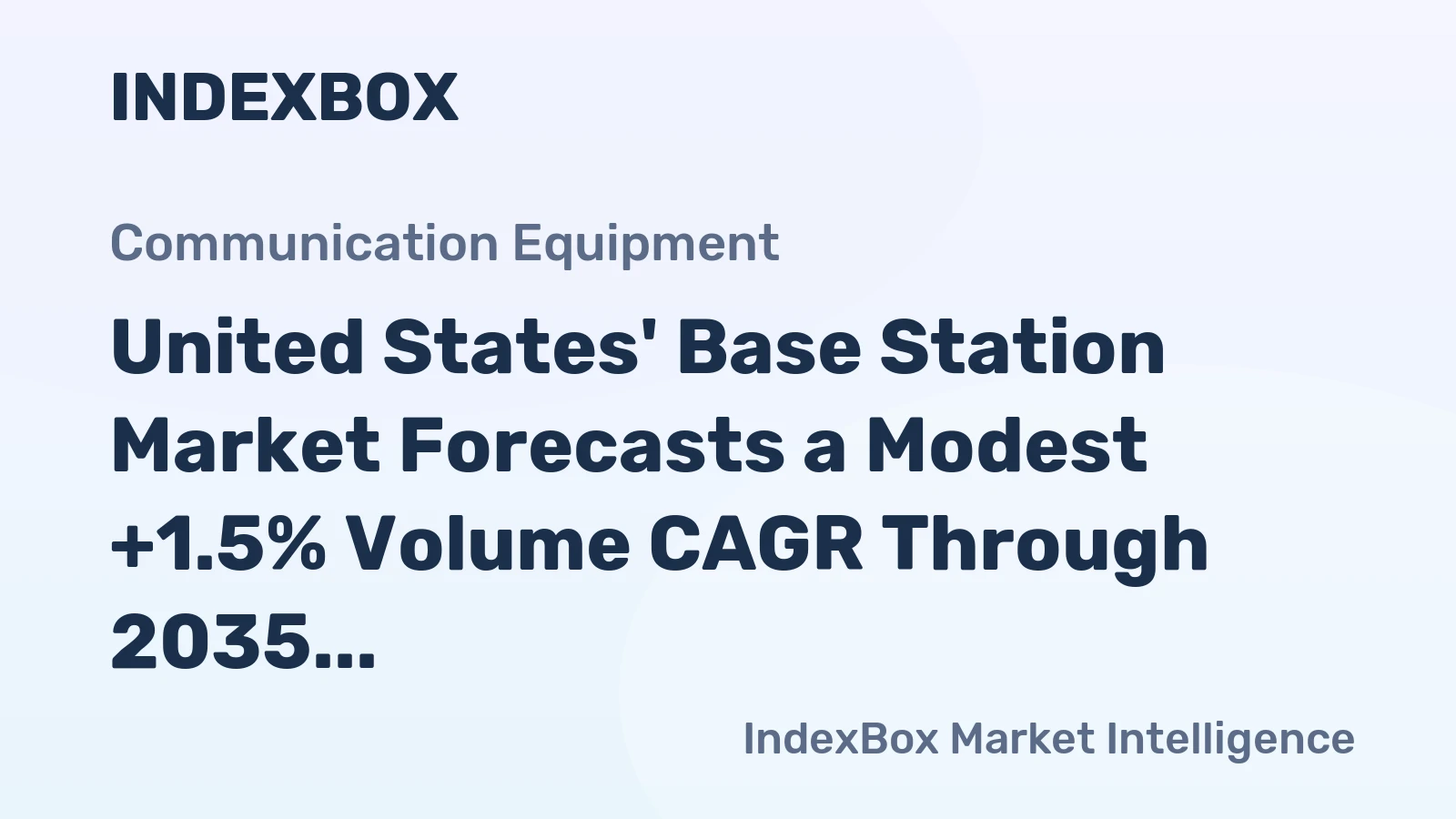 United States' Base Station Market Forecasts a Modest +1.5% Volume CAGR Through 2035