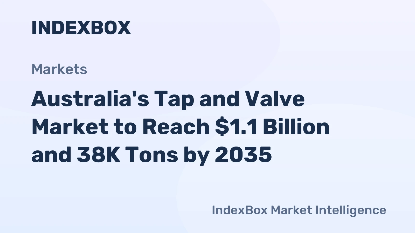 Australia's Tap and Valve Market to Reach $1.1 Billion and 38K Tons by 2035
