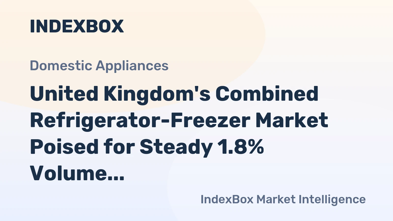 United Kingdom's Combined Refrigerator-Freezer Market Poised for Steady 1.8% Volume CAGR Growth Through 2035