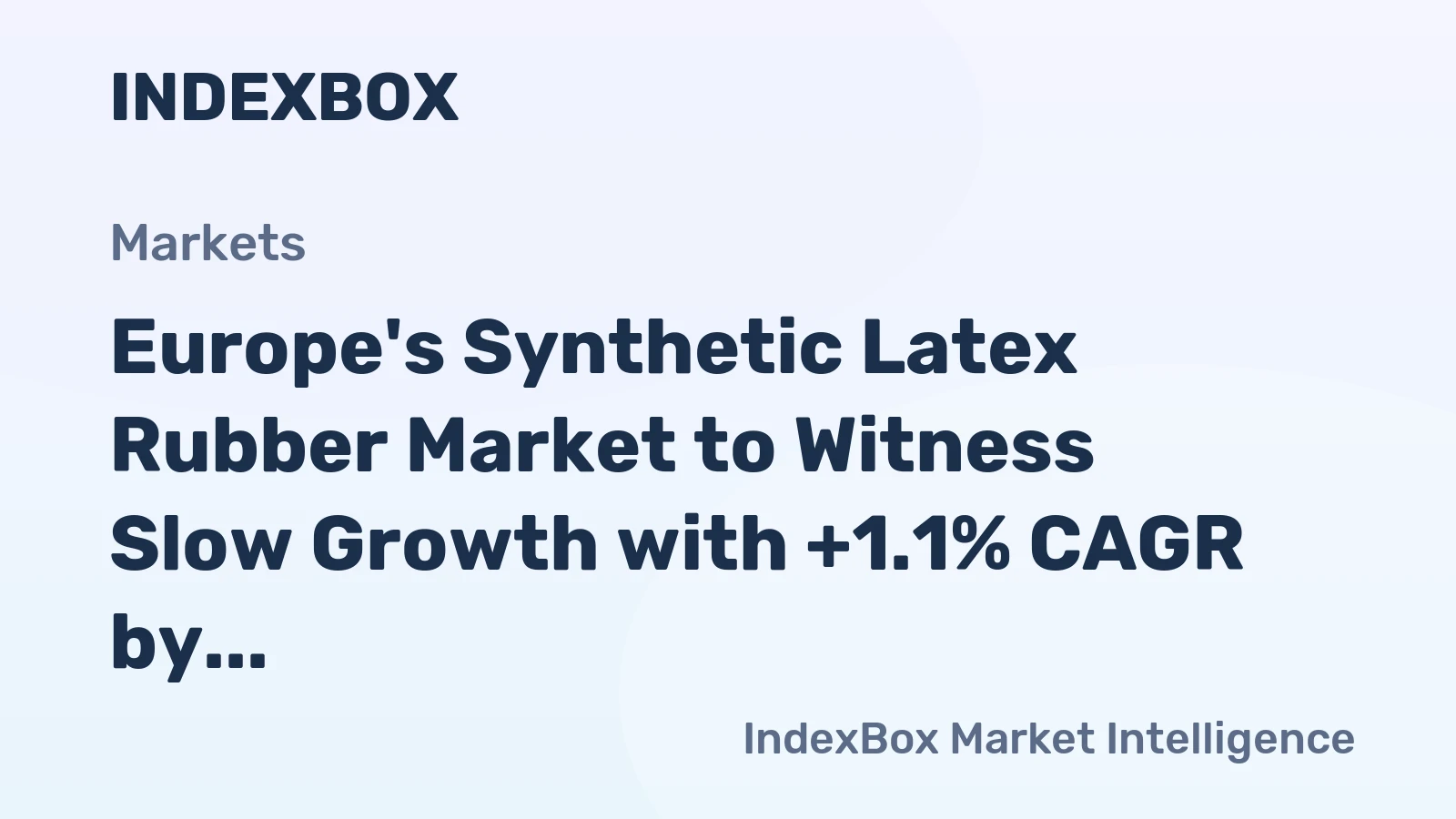 Europe's Synthetic Latex Rubber Market to Witness Slow Growth with +1.1% CAGR by 2035