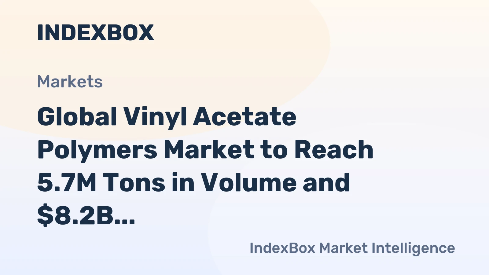 Global Vinyl Acetate Polymers Market to Reach 5.7M Tons in Volume and $8.2B in Value by 2035