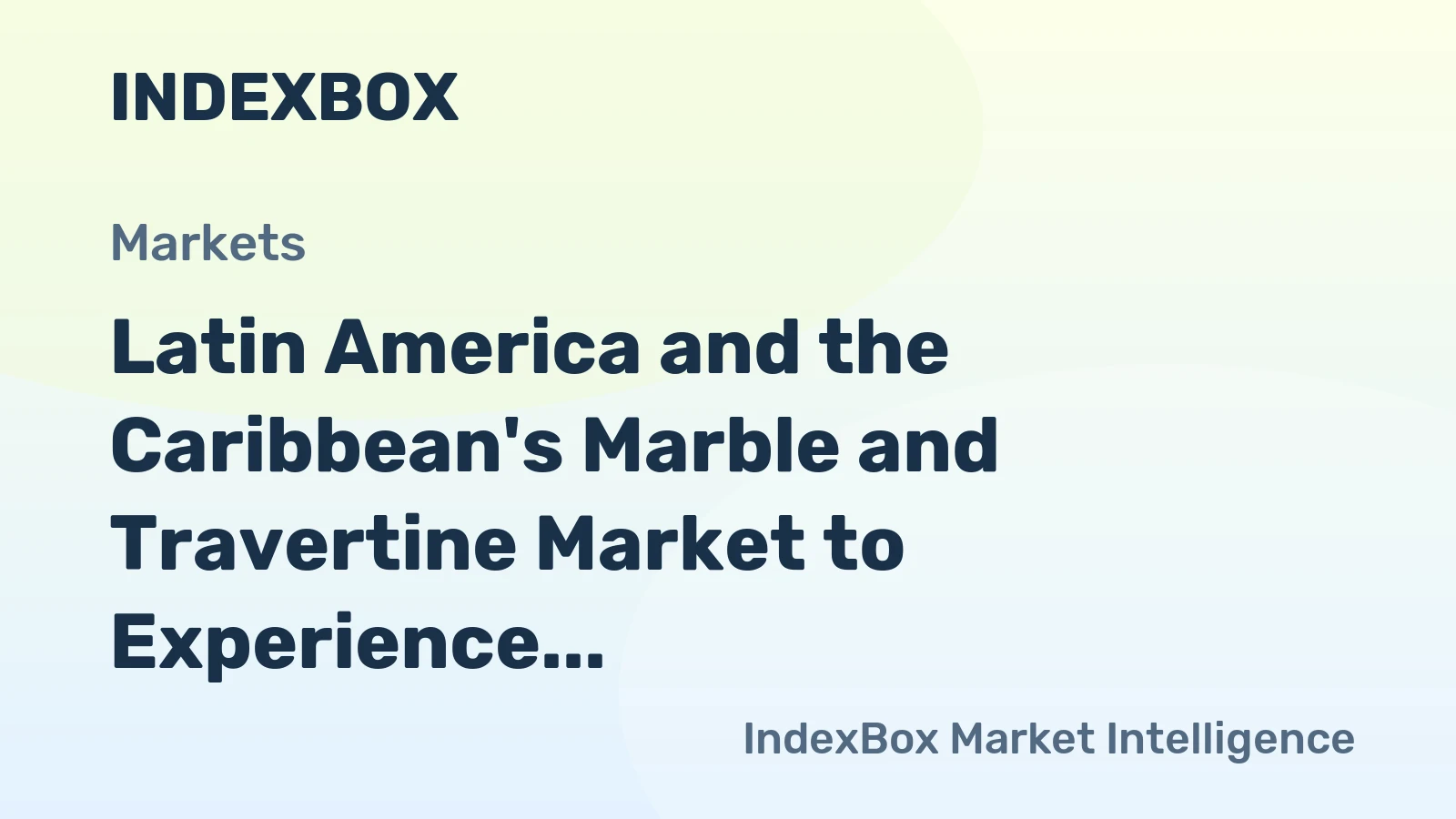 Latin America and the Caribbean's Marble and Travertine Market to Experience Modest Growth with +0.8% CAGR