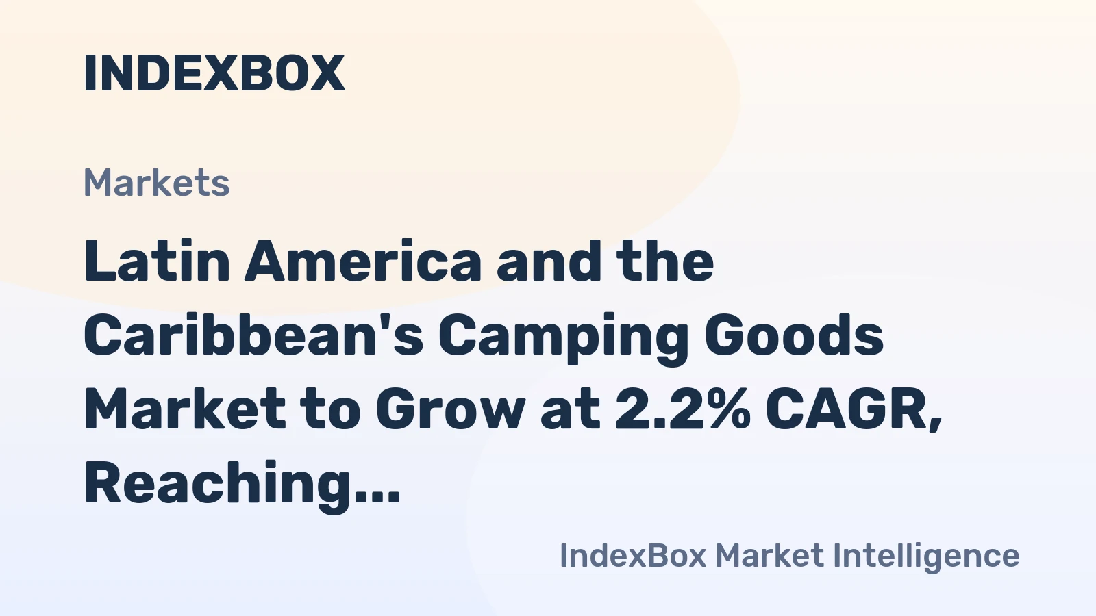 Latin America and the Caribbean's Camping Goods Market to Grow at 2.2% CAGR, Reaching $1.1B by 2035