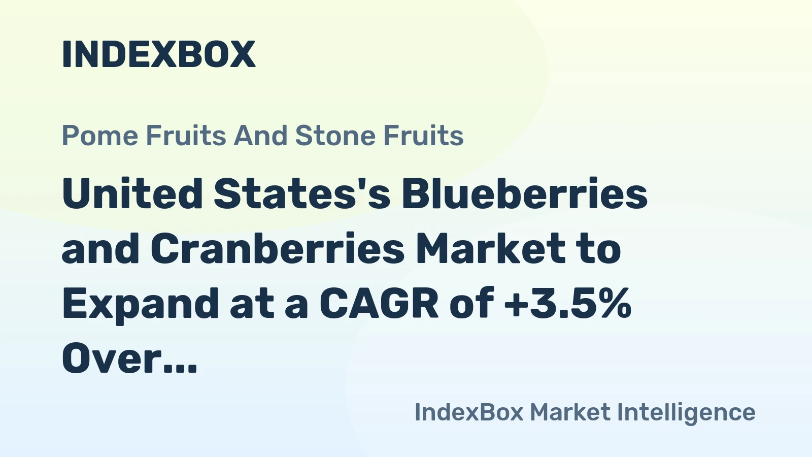 United States's Blueberries and Cranberries Market to Expand at a CAGR of +3.5% Over the Next Decade