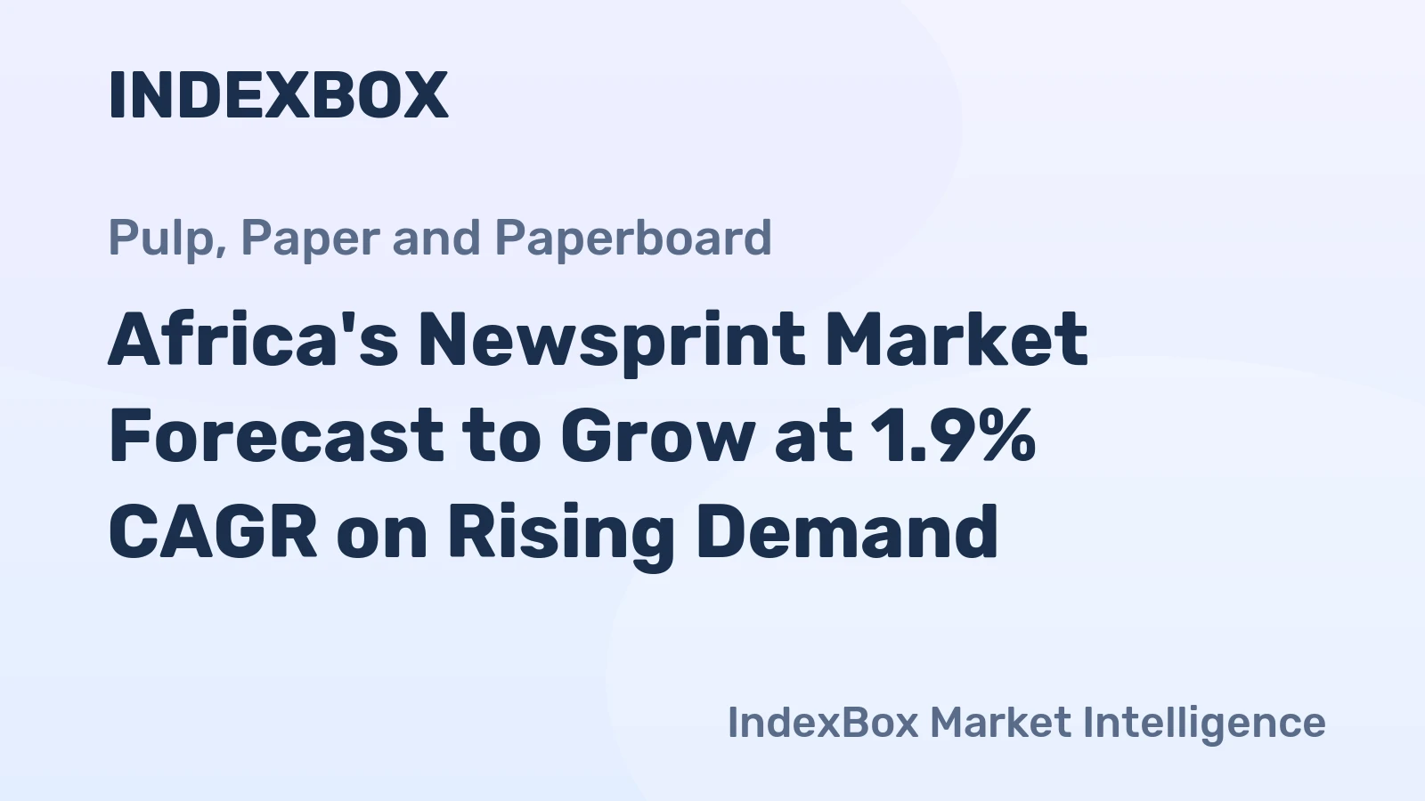 Africa's Newsprint Market Forecast to Grow at 1.9% CAGR on Rising Demand