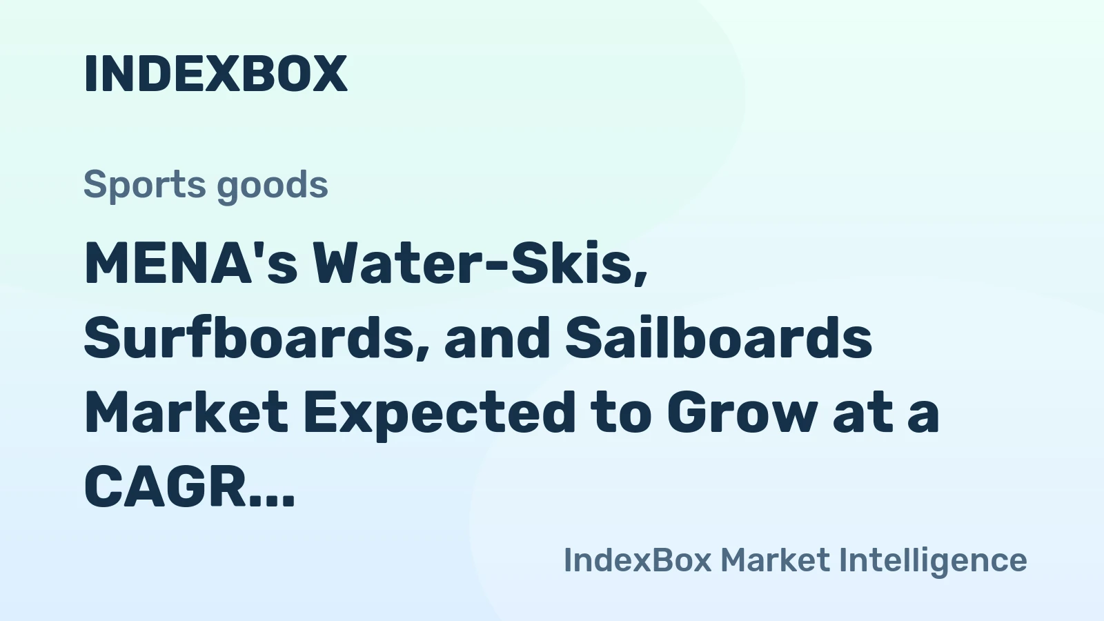 MENA's Water-Skis, Surfboards, and Sailboards Market Expected to Grow at a CAGR of +1.4% Over Next Decade