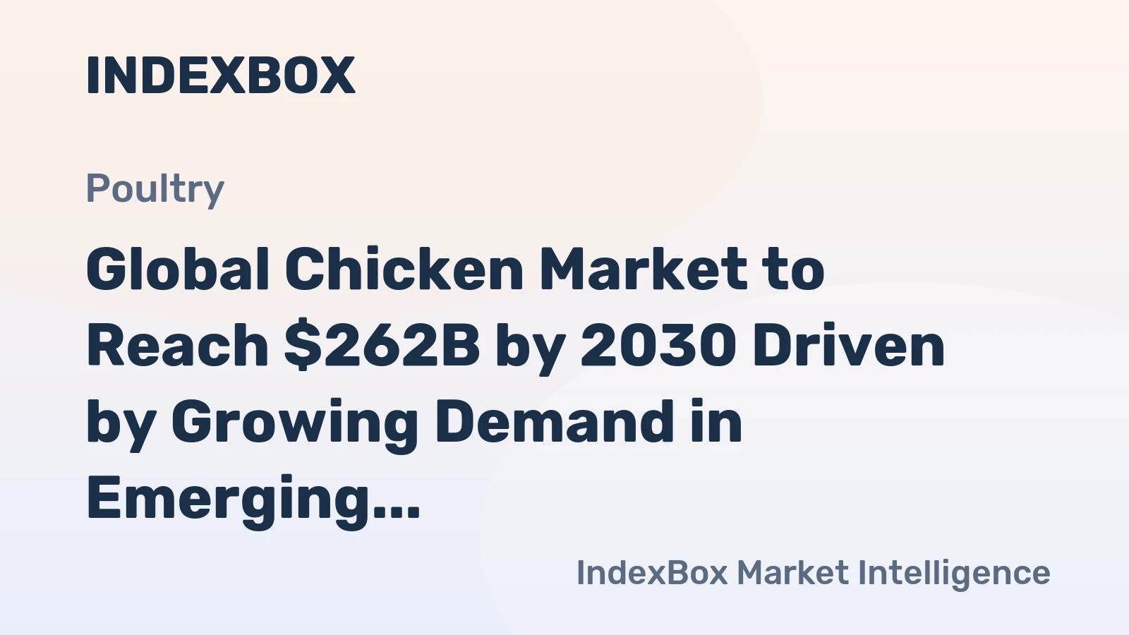 Global Chicken Market to Reach $262B by 2030 Driven by Growing Demand in Emerging Economies