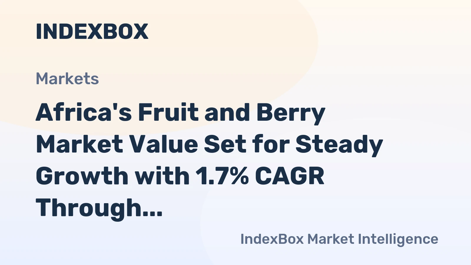 Africa's Fruit and Berry Market Value Set for Steady Growth with 1.7% CAGR Through 2035