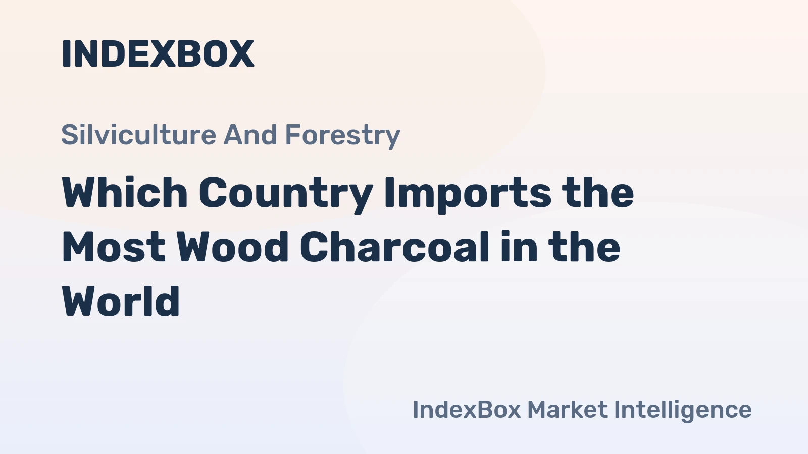 Which Country Imports the Most Wood Charcoal in the World?