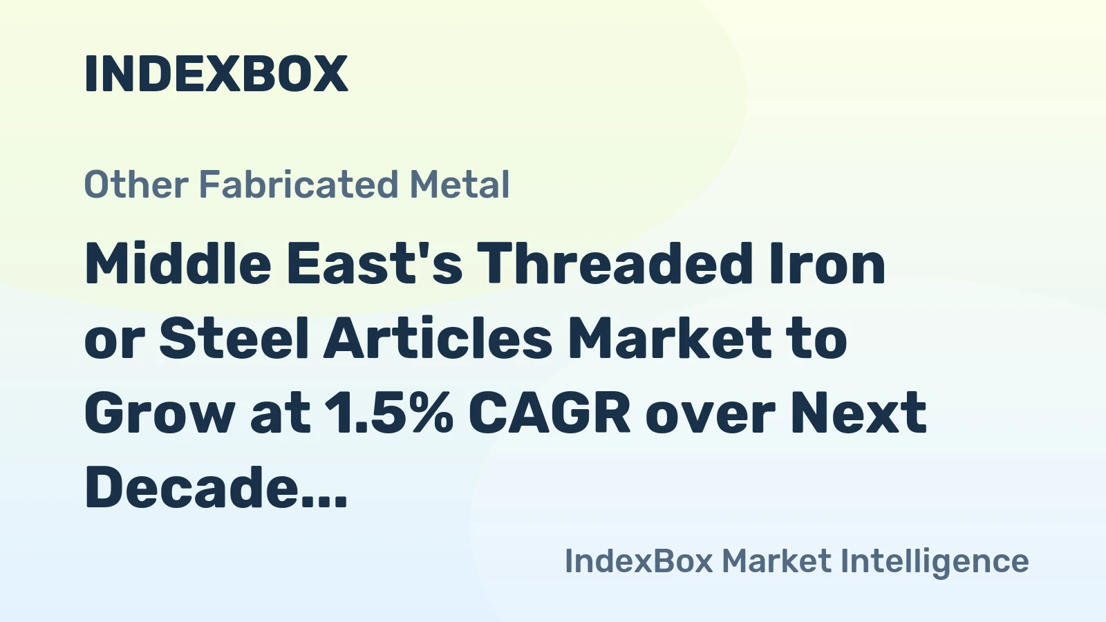 Middle East's Threaded Iron or Steel Articles Market to Grow at 1.5% CAGR over Next Decade