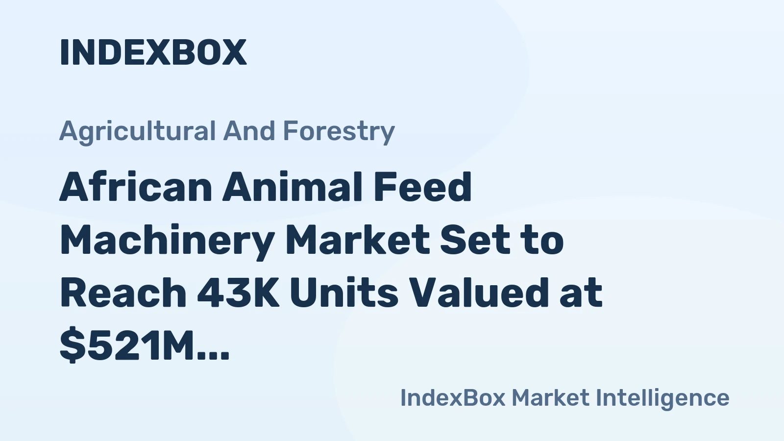 African Animal Feed Machinery Market Set to Reach 43K Units Valued at $521M by 2035