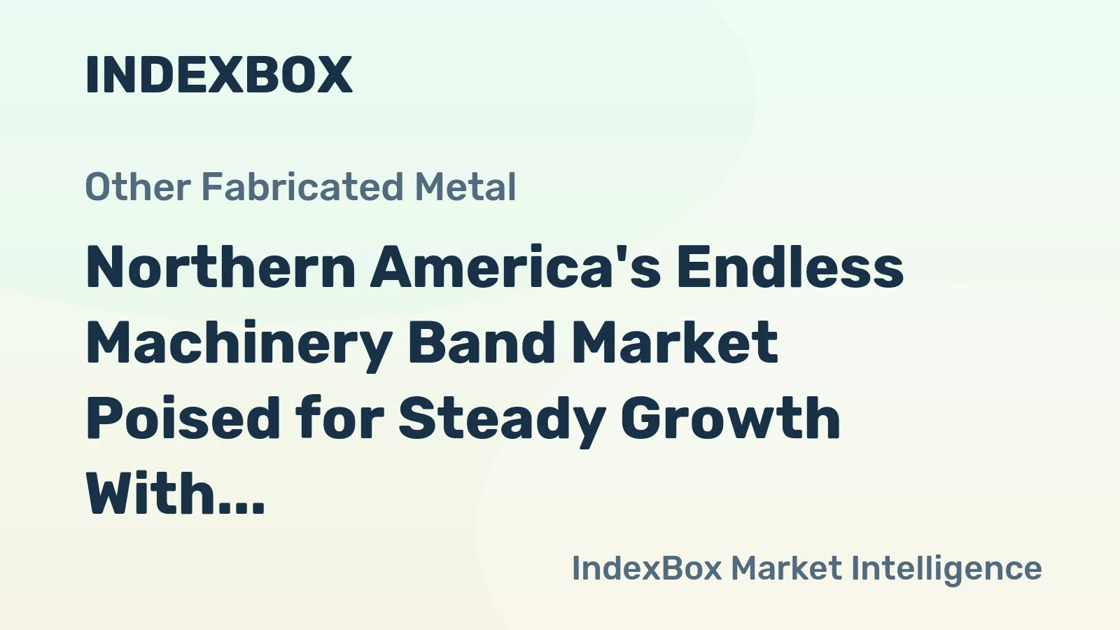 Northern America's Endless Machinery Band Market Poised for Steady Growth With 1.1% Volume CAGR