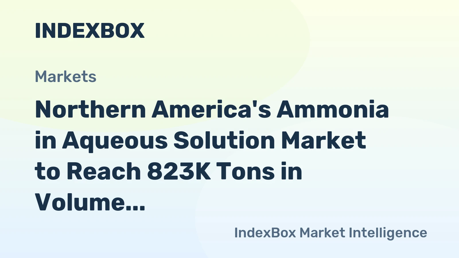 Northern America's Ammonia in Aqueous Solution Market to Reach 823K Tons in Volume and $859M in Value