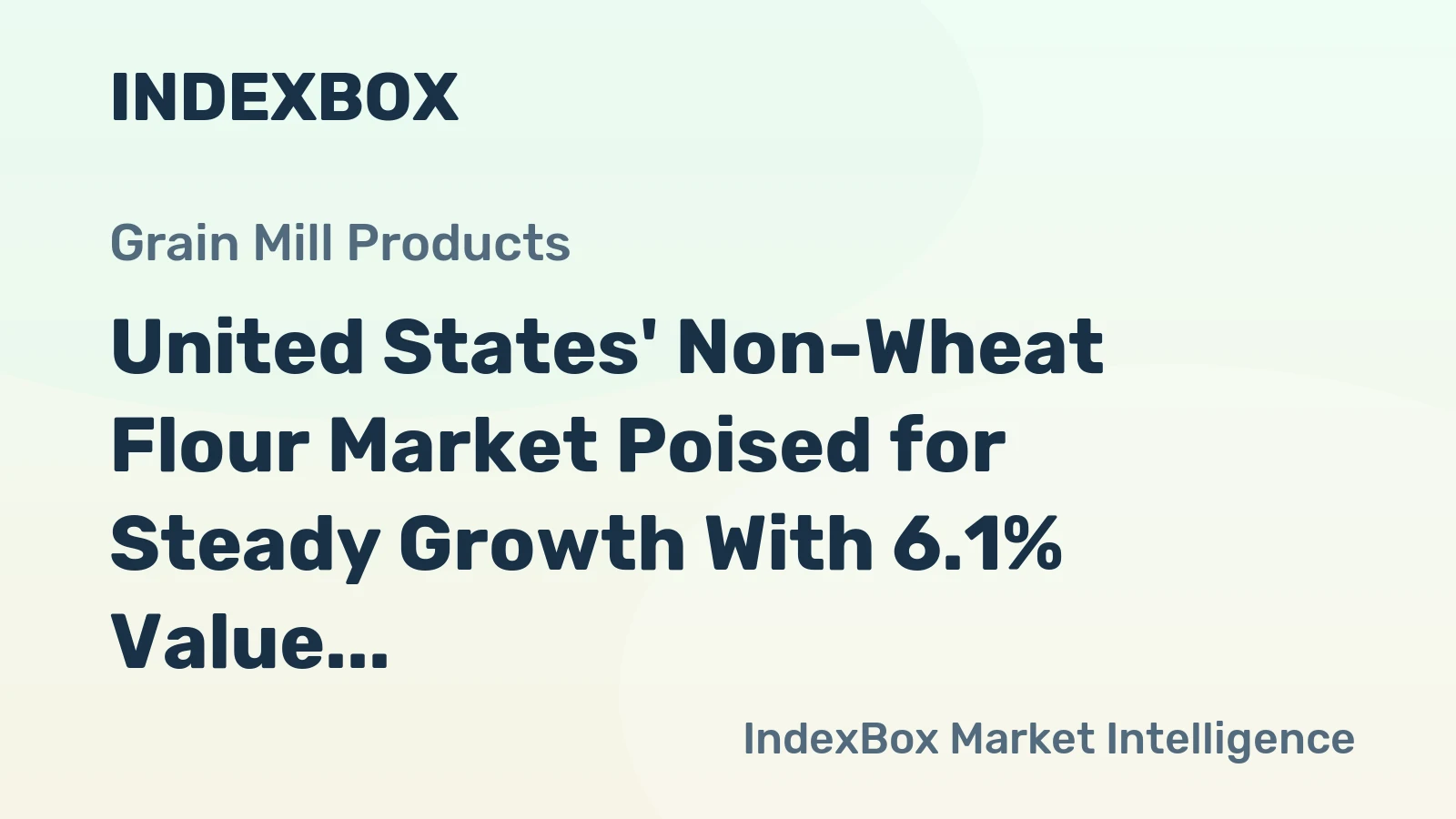 United States' Non-Wheat Flour Market Poised for Steady Growth With 6.1% Value CAGR Through 2035