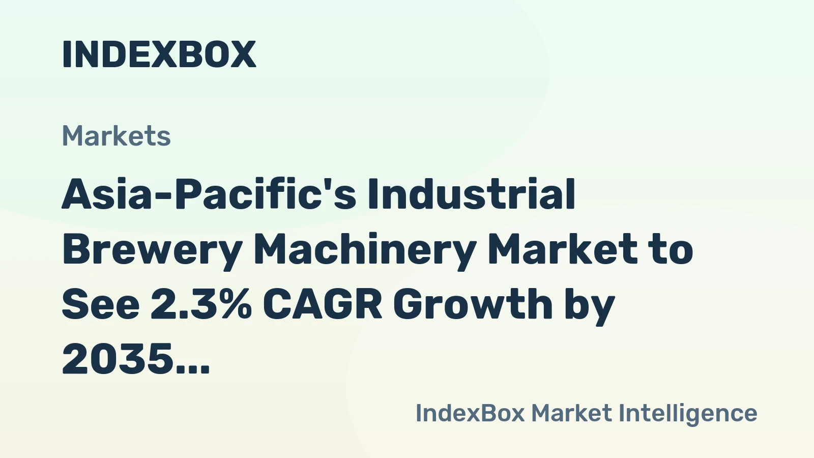 Asia-Pacific's Industrial Brewery Machinery Market to See 2.3% CAGR Growth by 2035