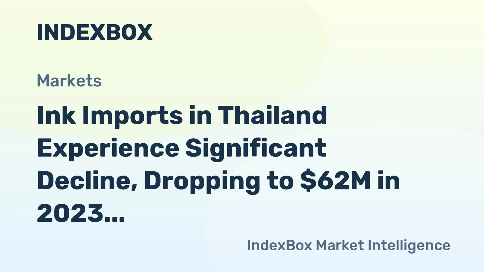 Ink Imports in Thailand Experience Significant Decline, Dropping to $62M in 2023