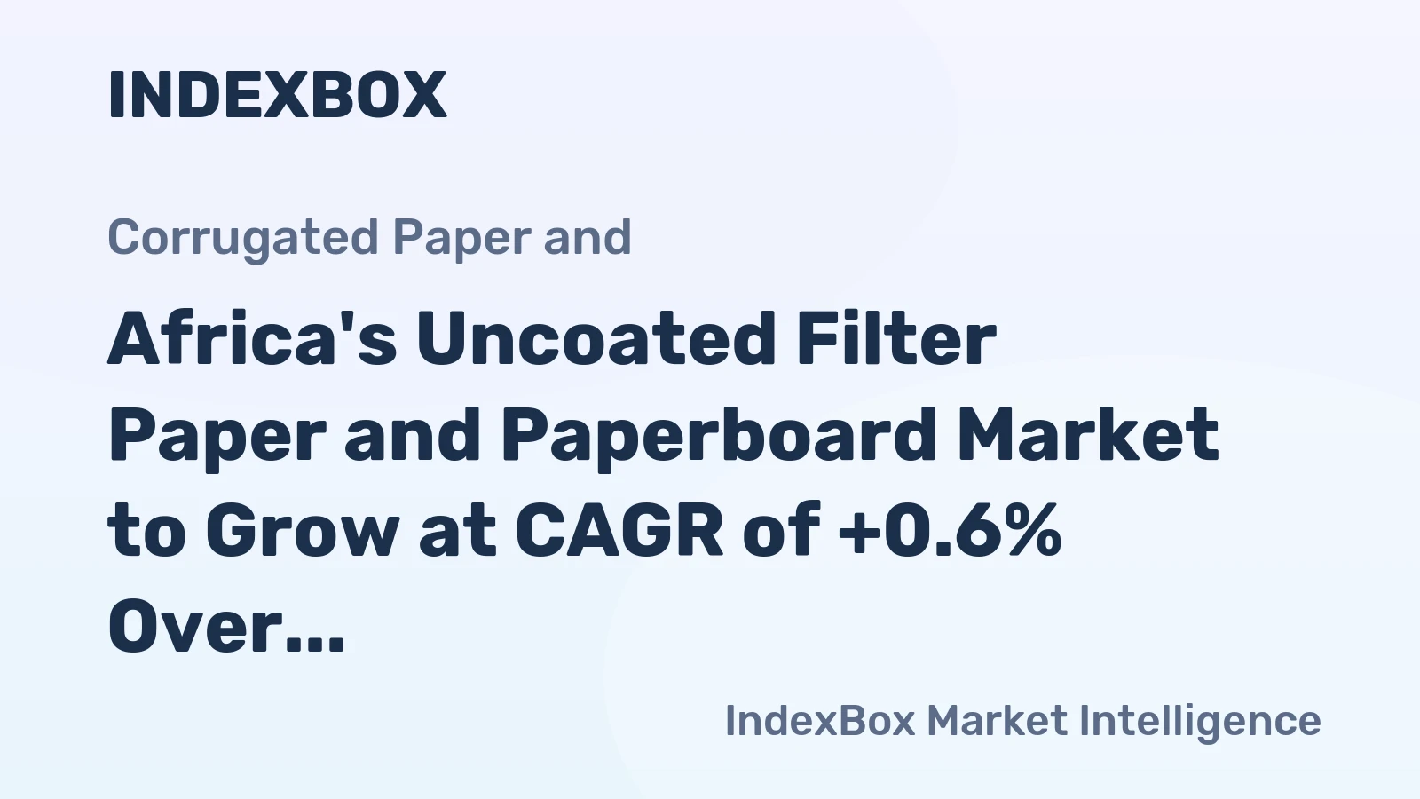 Africa's Uncoated Filter Paper and Paperboard Market to Grow at CAGR of +0.6% Over Next Decade, Reaching $496M by 2035