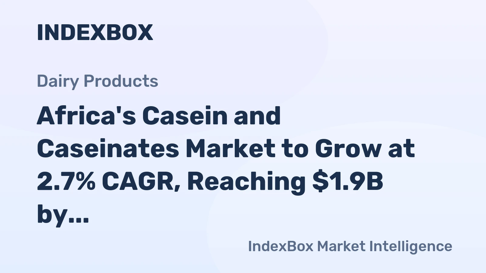 Africa's Casein and Caseinates Market to Grow at 2.7% CAGR, Reaching $1.9B by 2035