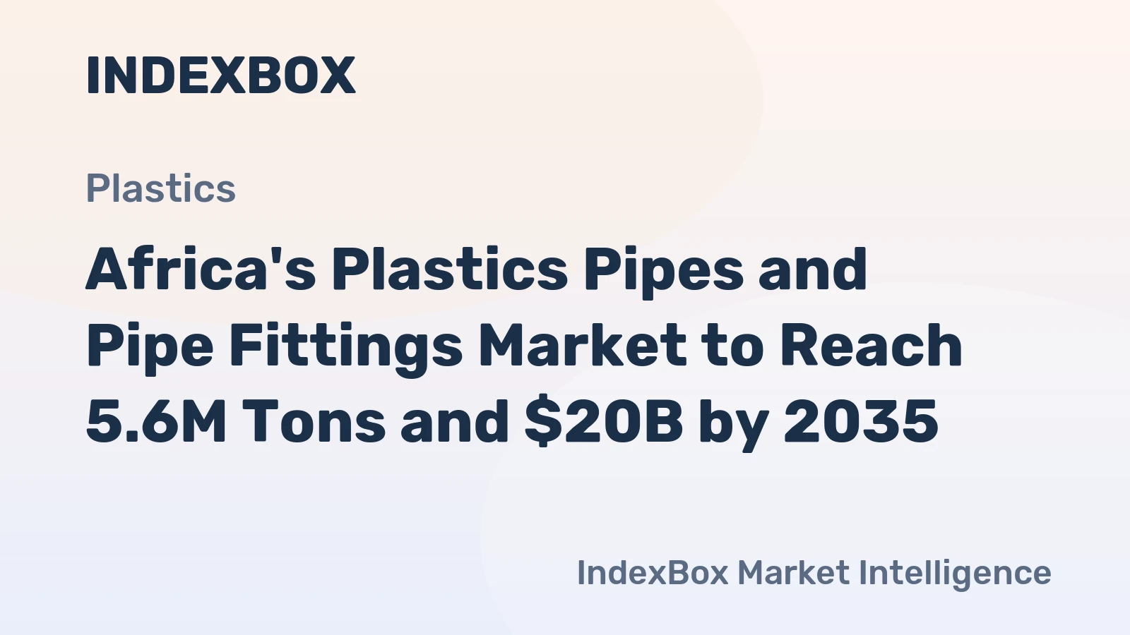 Africa's Plastics Pipes and Pipe Fittings Market to Reach 5.6M Tons and $20B by 2035
