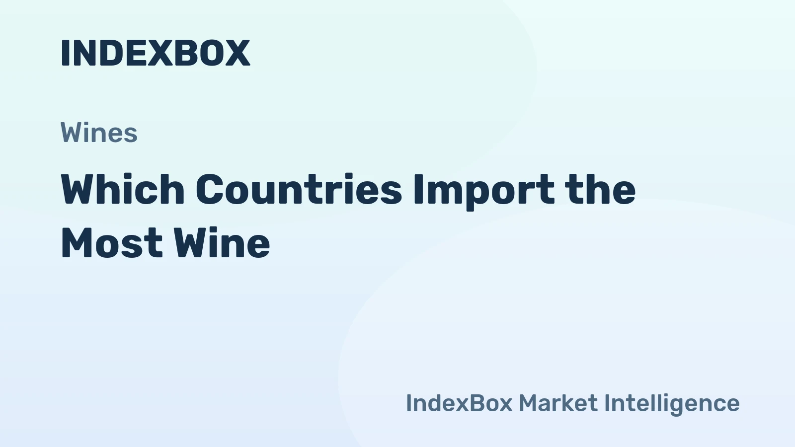 Which Countries Import the Most Wine?