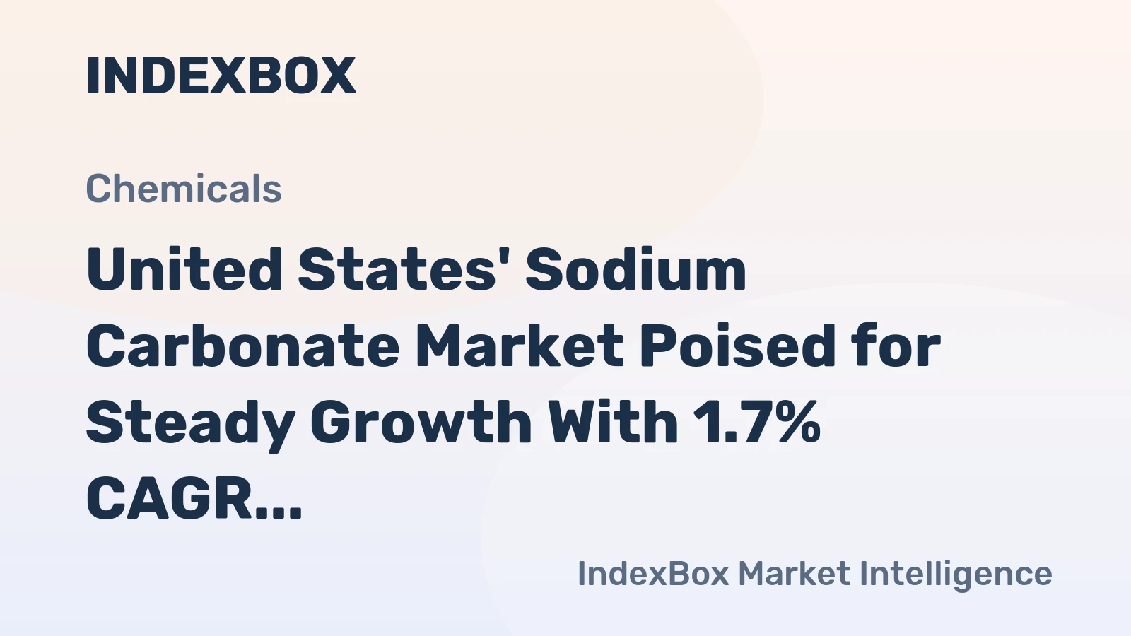 United States' Sodium Carbonate Market Poised for Steady Growth With 1.7% CAGR in Value