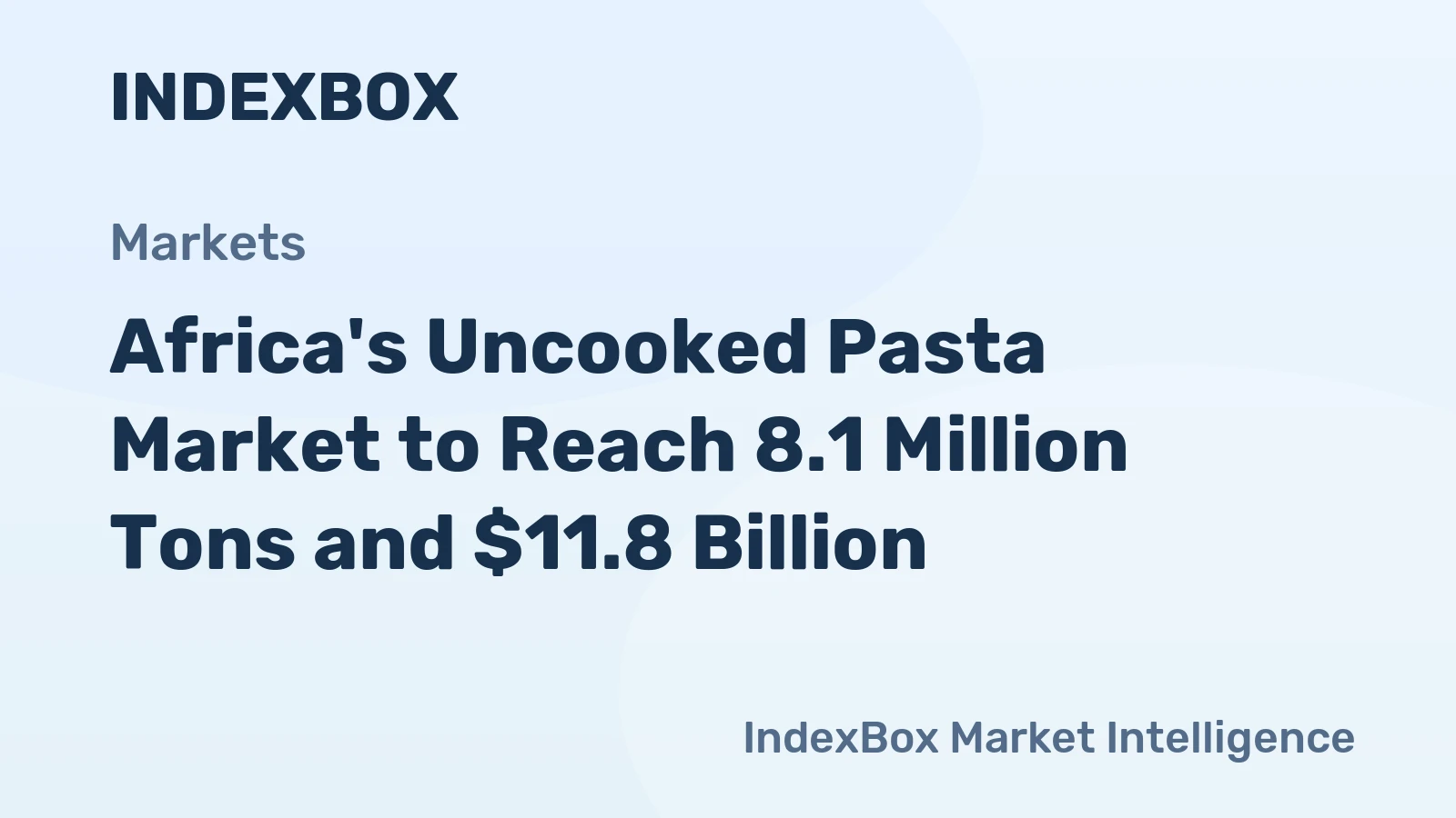 Africa's Uncooked Pasta Market to Reach 8.1 Million Tons and $11.8 Billion