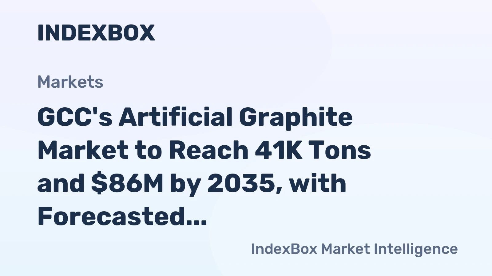 GCC's Artificial Graphite Market to Reach 41K Tons and $86M by 2035, with Forecasted Growth of +1.4% and +1.8% in Volume and Value