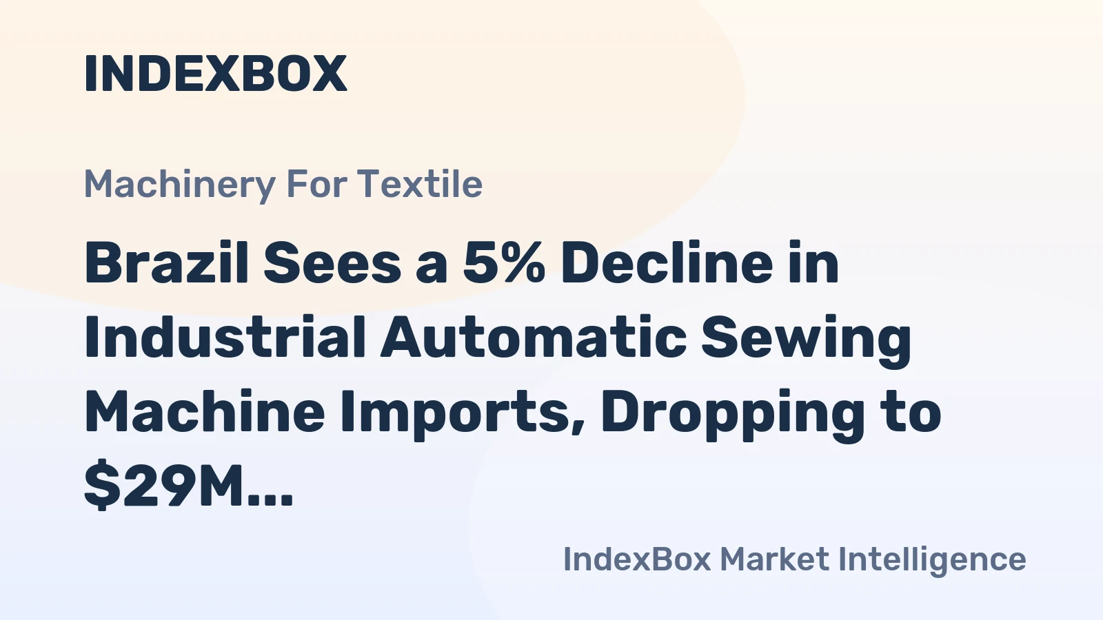 Brazil Sees a 5% Decline in Industrial Automatic Sewing Machine Imports, Dropping to $29M in 2024