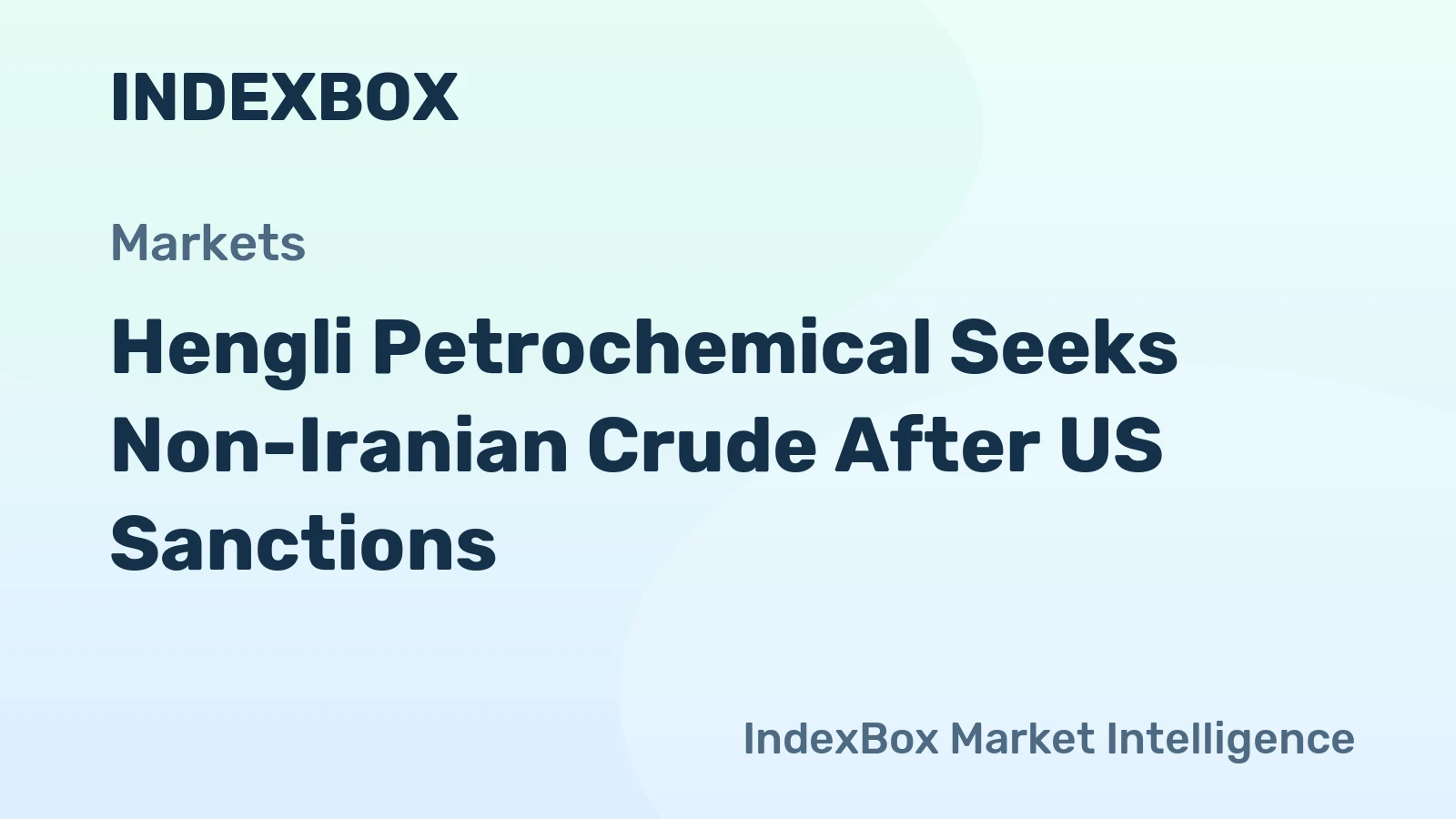 Hengli Petrochemical Seeks Non-Iranian Crude After US Sanctions