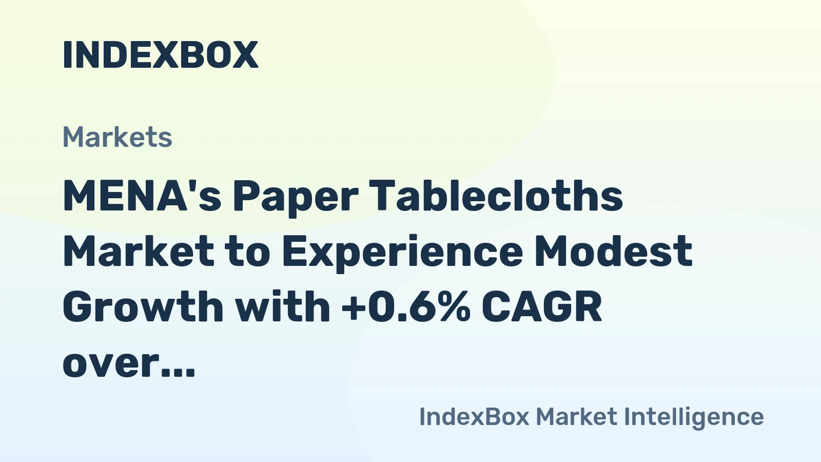 MENA's Paper Tablecloths Market to Experience Modest Growth with +0.6% CAGR over the Next Decade