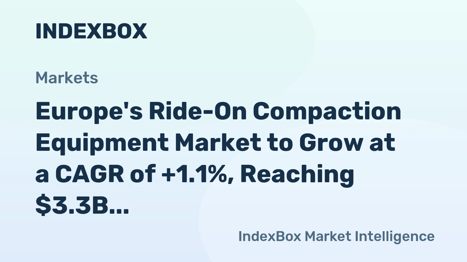 Europe's Ride-On Compaction Equipment Market to Grow at a CAGR of +1.1%, Reaching $3.3B by 2035