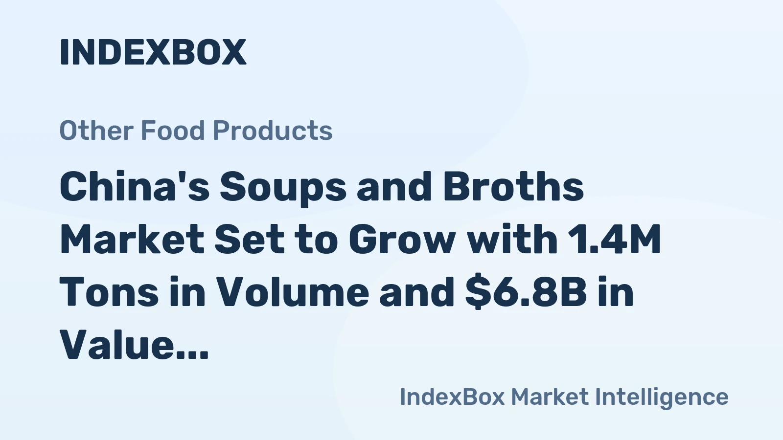 China's Soups and Broths Market Set to Grow with 1.4M Tons in Volume and $6.8B in Value by 2035