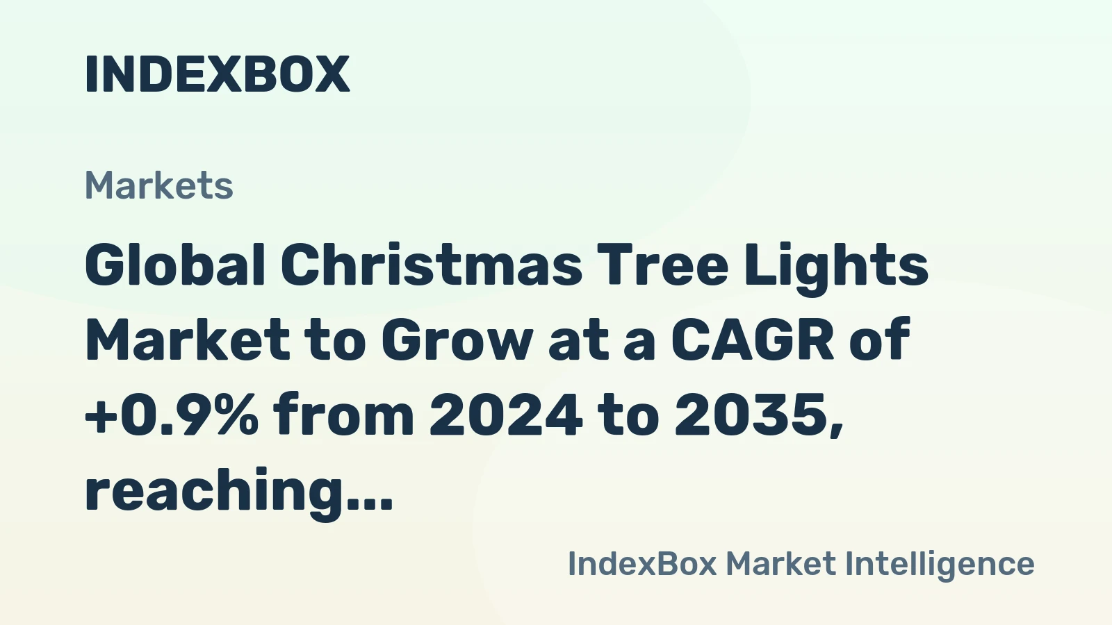 Global Christmas Tree Lights Market to Grow at a CAGR of +0.9% from 2024 to 2035, reaching $2.2B by 2035
