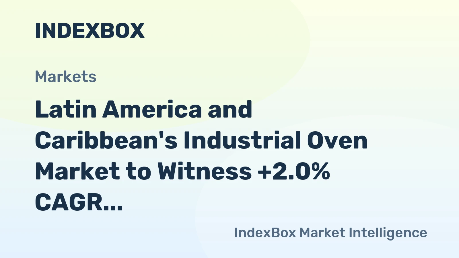 Latin America and Caribbean's Industrial Oven Market to Witness +2.0% CAGR Growth from 2024 to 2035