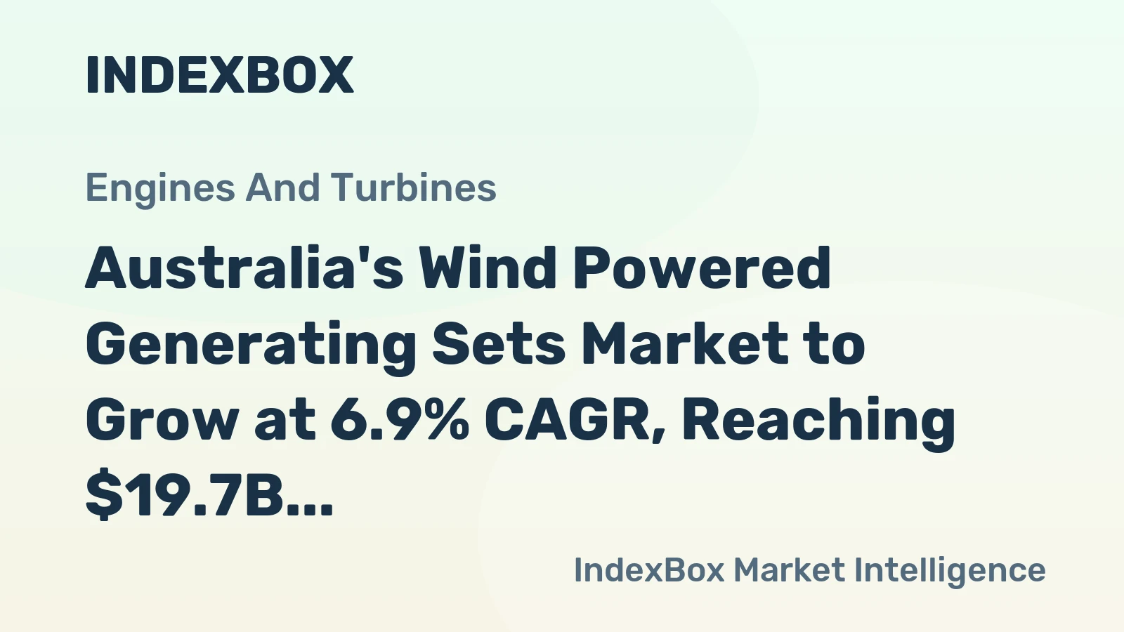 Australia's Wind Powered Generating Sets Market to Grow at 6.9% CAGR, Reaching $19.7B by 2035