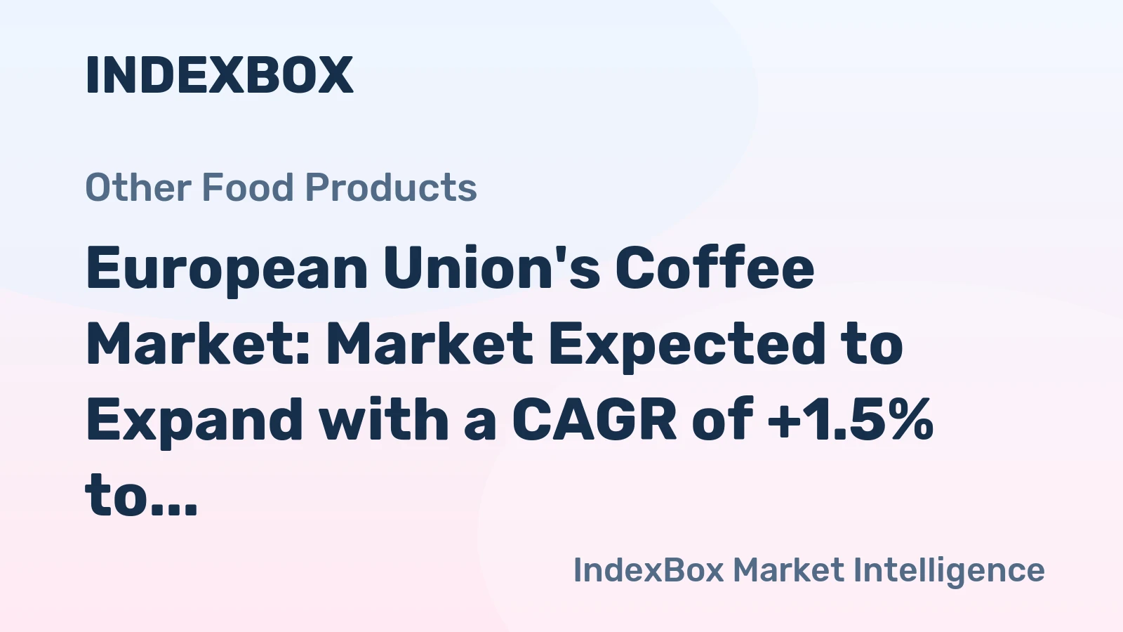 European Union's Coffee Market: Market Expected to Expand with a CAGR of +1.5% to Reach $22.3B by 2035