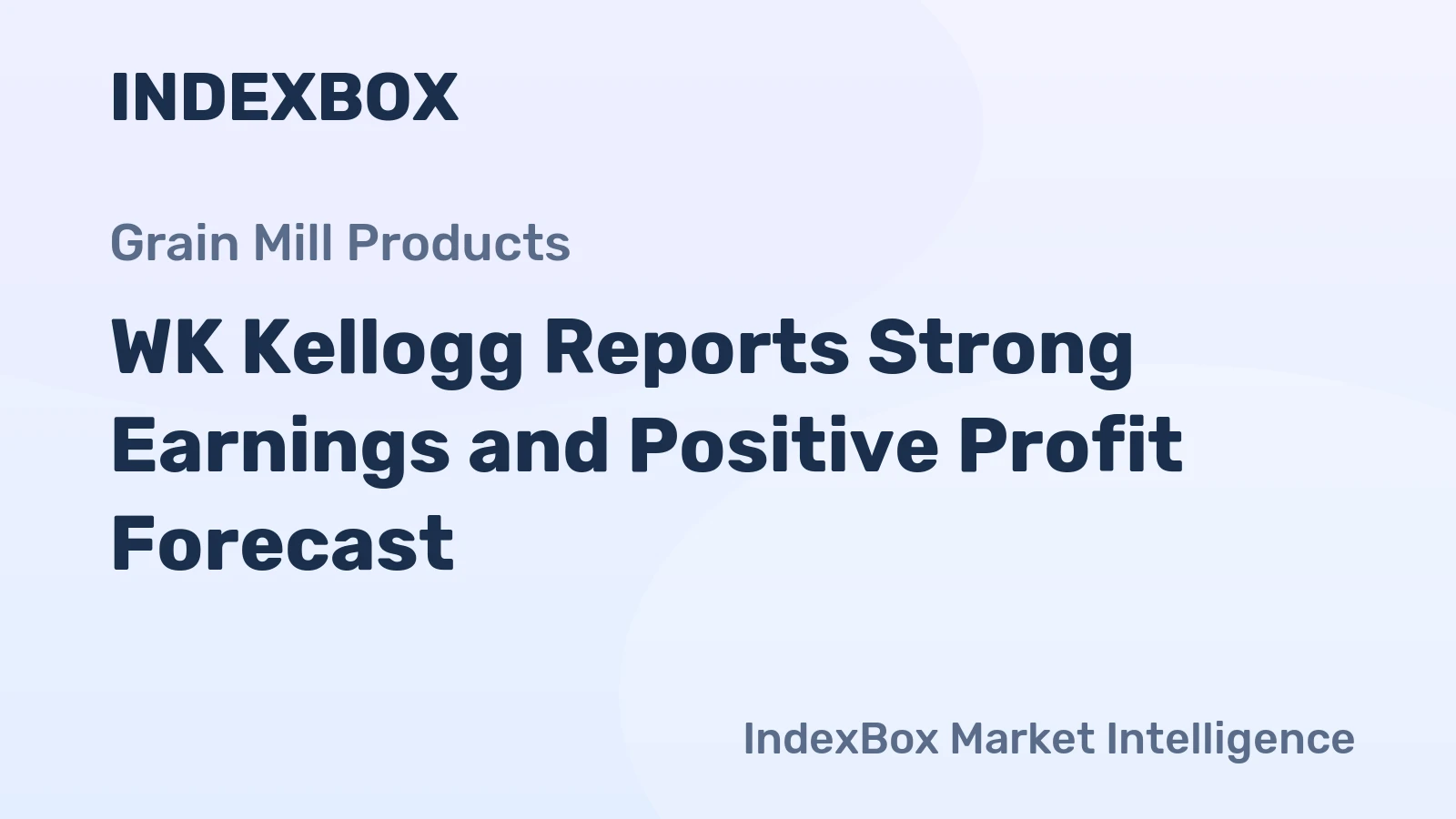 WK Kellogg Reports Strong Earnings and Positive Profit Forecast