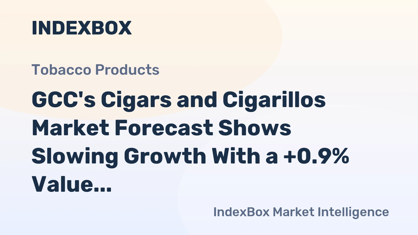 GCC's Cigars and Cigarillos Market Forecast Shows Slowing Growth With a +0.9% Value CAGR