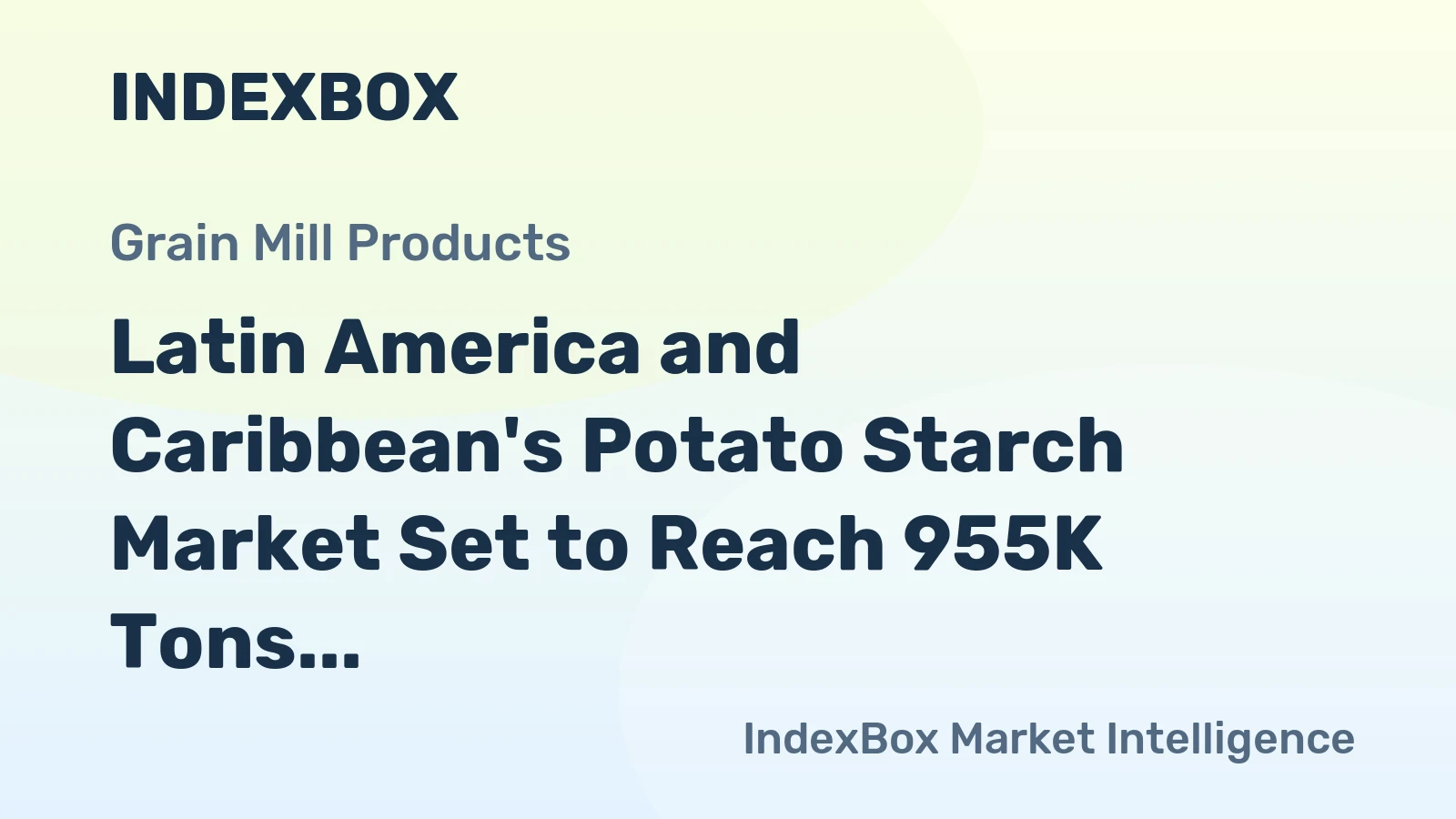 Latin America and Caribbean's Potato Starch Market Set to Reach 955K Tons and $1.4B by 2035
