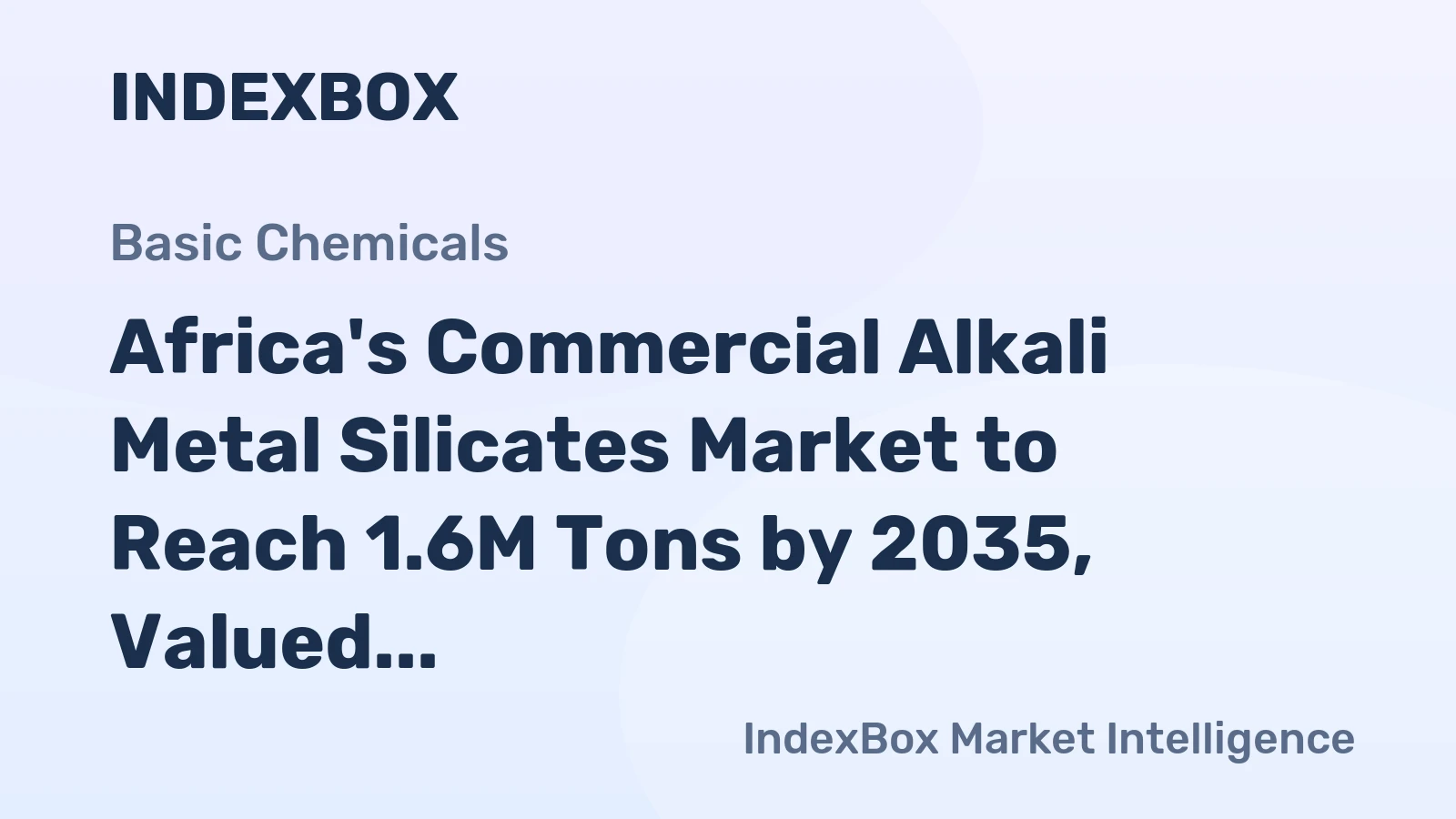 Africa's Commercial Alkali Metal Silicates Market to Reach 1.6M Tons by 2035, Valued at $896M