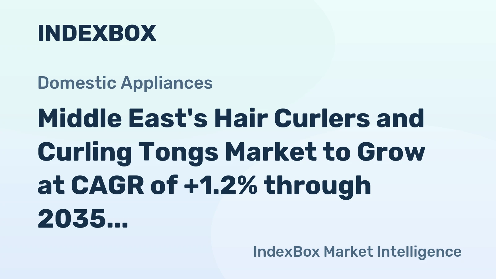Middle East's Hair Curlers and Curling Tongs Market to Grow at CAGR of +1.2% through 2035, Reaching $363M in Value