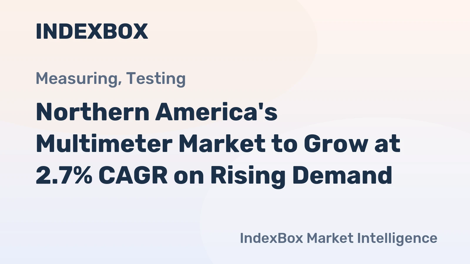 Northern America's Multimeter Market to Grow at 2.7% CAGR on Rising Demand
