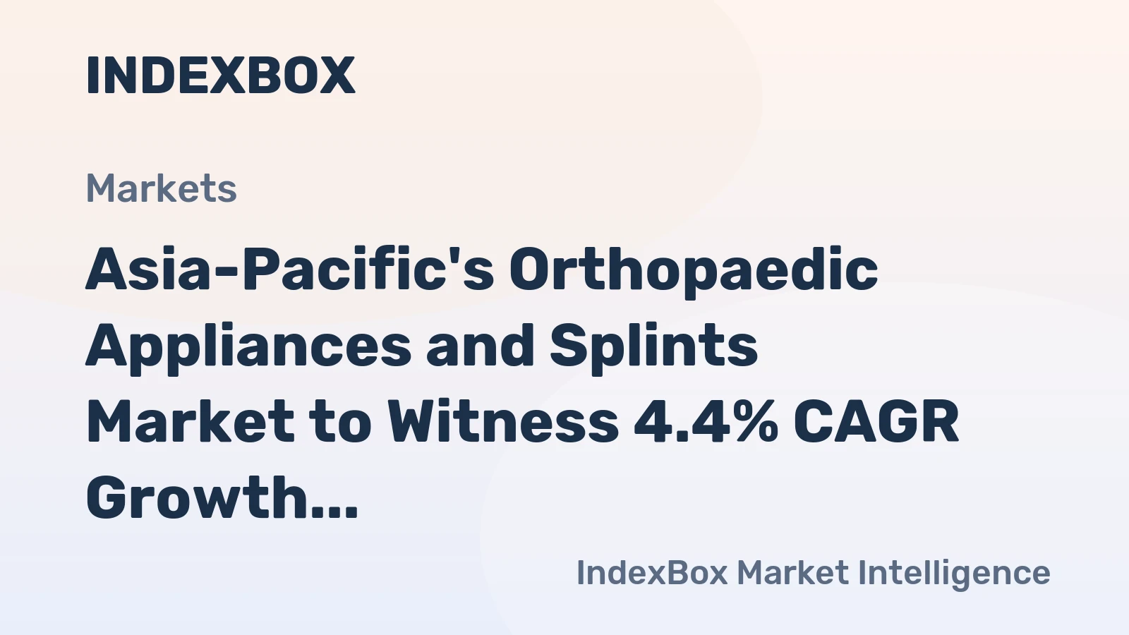 Asia-Pacific's Orthopaedic Appliances and Splints Market to Witness 4.4% CAGR Growth From 2024 to 2035