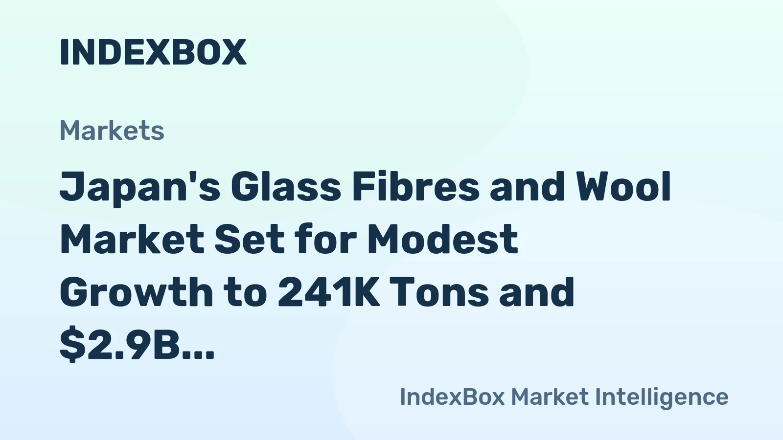 Japan's Glass Fibres and Wool Market Set for Modest Growth to 241K Tons and $2.9B