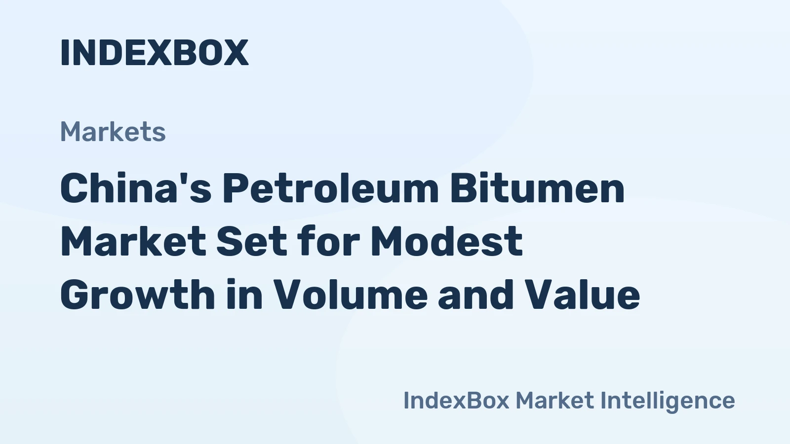 China's Petroleum Bitumen Market Set for Modest Growth in Volume and Value