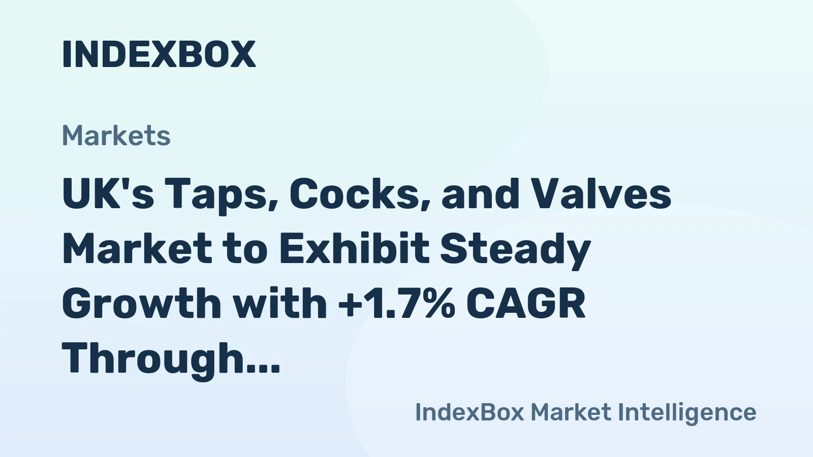 UK's Taps, Cocks, and Valves Market to Exhibit Steady Growth with +1.7% CAGR Through 2035