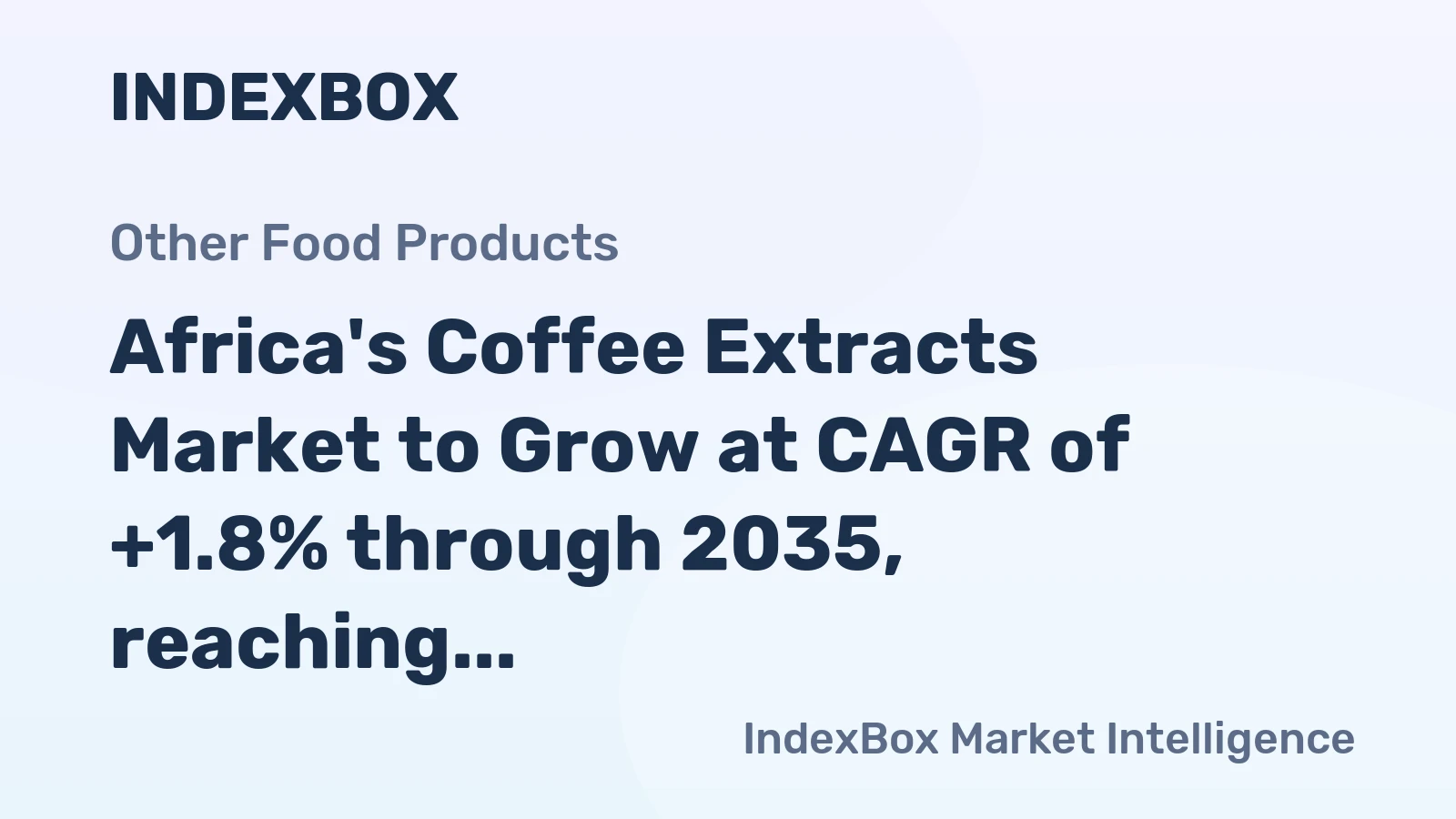 Africa's Coffee Extracts Market to Grow at CAGR of +1.8% through 2035, reaching 1.1M tons